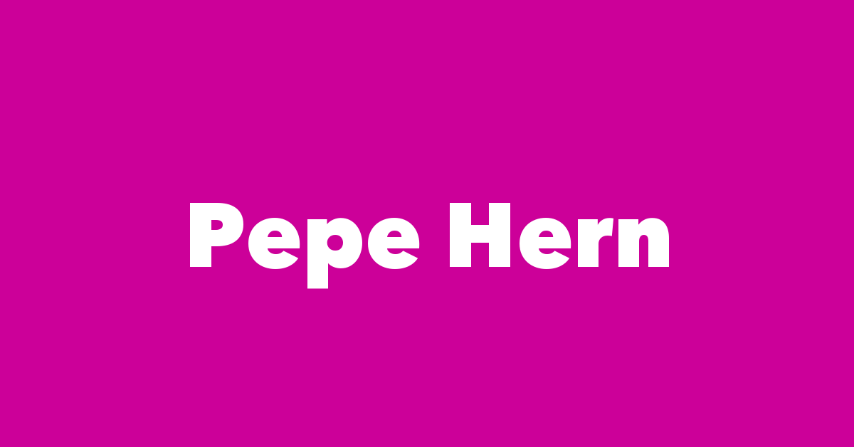 Pepe Hern - Spouse, Children, Birthday & More
