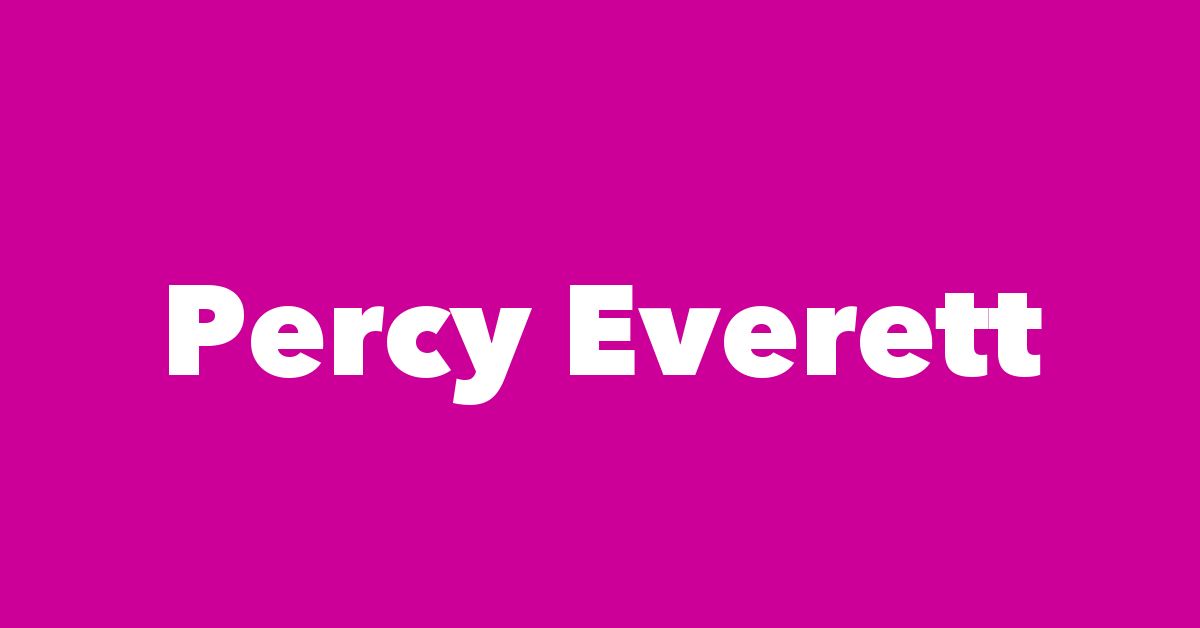 Percy Everett - Spouse, Children, Birthday & More