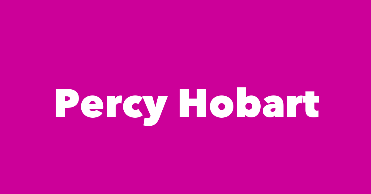 Percy Hobart - Spouse, Children, Birthday & More