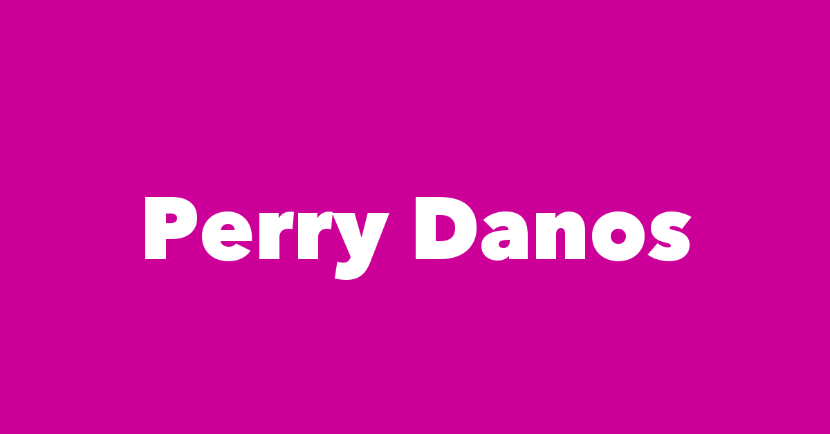 Perry Danos - Spouse, Children, Birthday & More