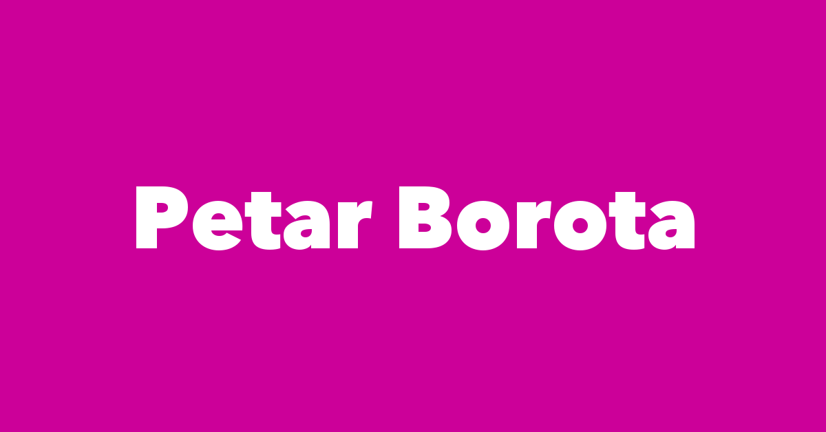 Petar Borota - Spouse, Children, Birthday & More