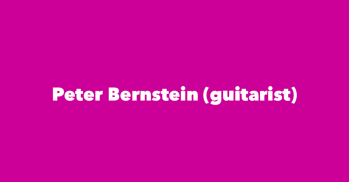 Peter Bernstein (guitarist) - Spouse, Children, Birthday & More