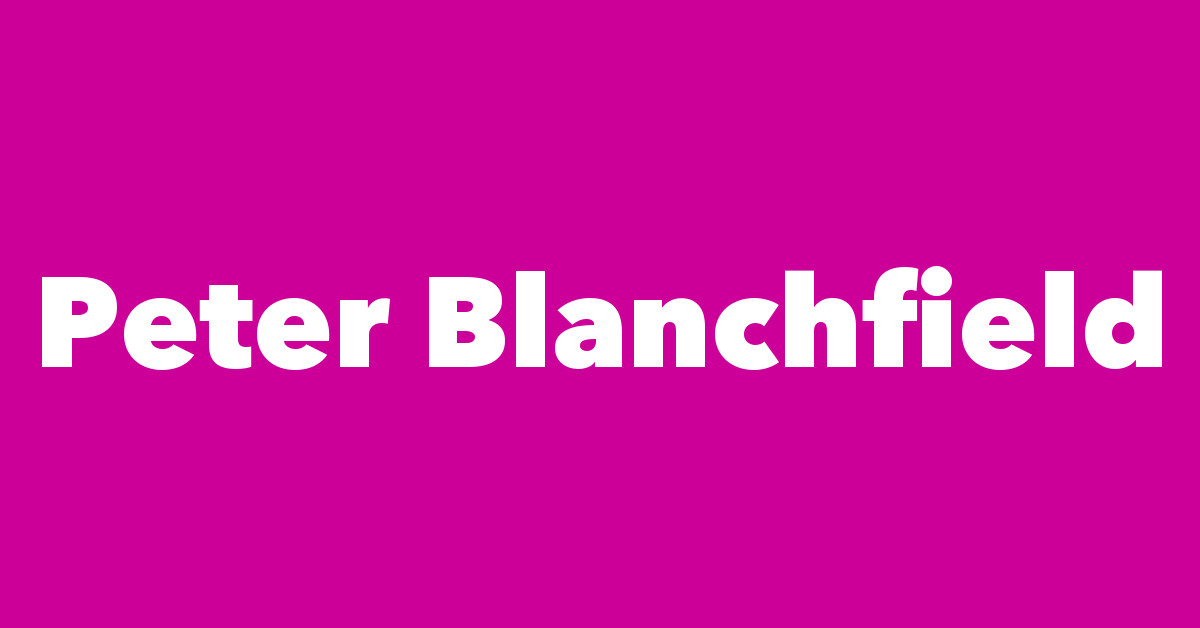 Peter Blanchfield - Spouse, Children, Birthday & More
