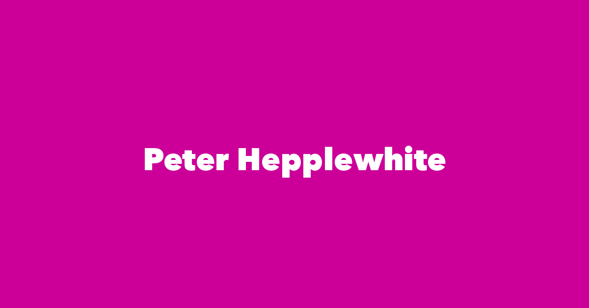 Peter Hepplewhite - Spouse, Children, Birthday & More