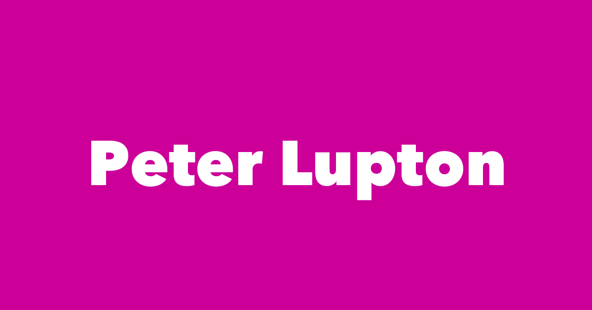 Peter Lupton - Spouse, Children, Birthday & More
