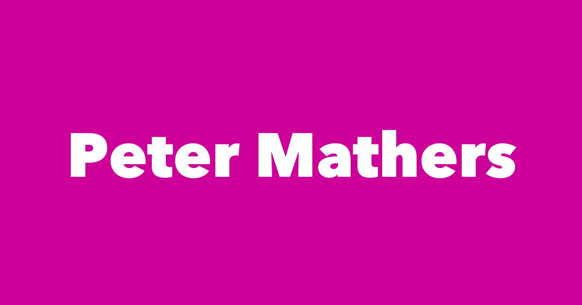 Peter Mathers - Spouse, Children, Birthday & More