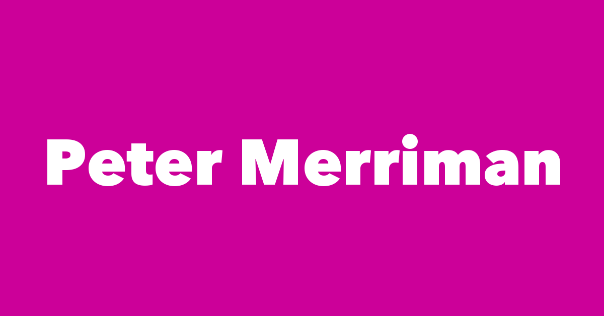Peter Merriman - Spouse, Children, Birthday & More