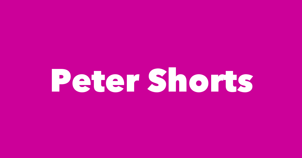 Peter Shorts - Spouse, Children, Birthday & More