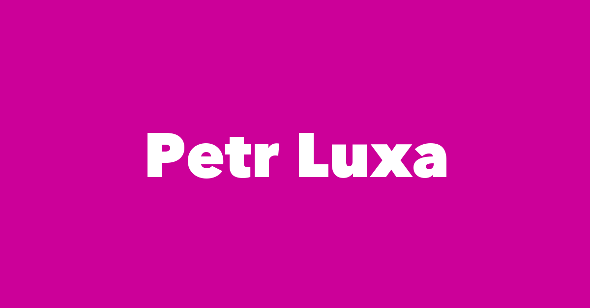 Petr Luxa - Spouse, Children, Birthday & More