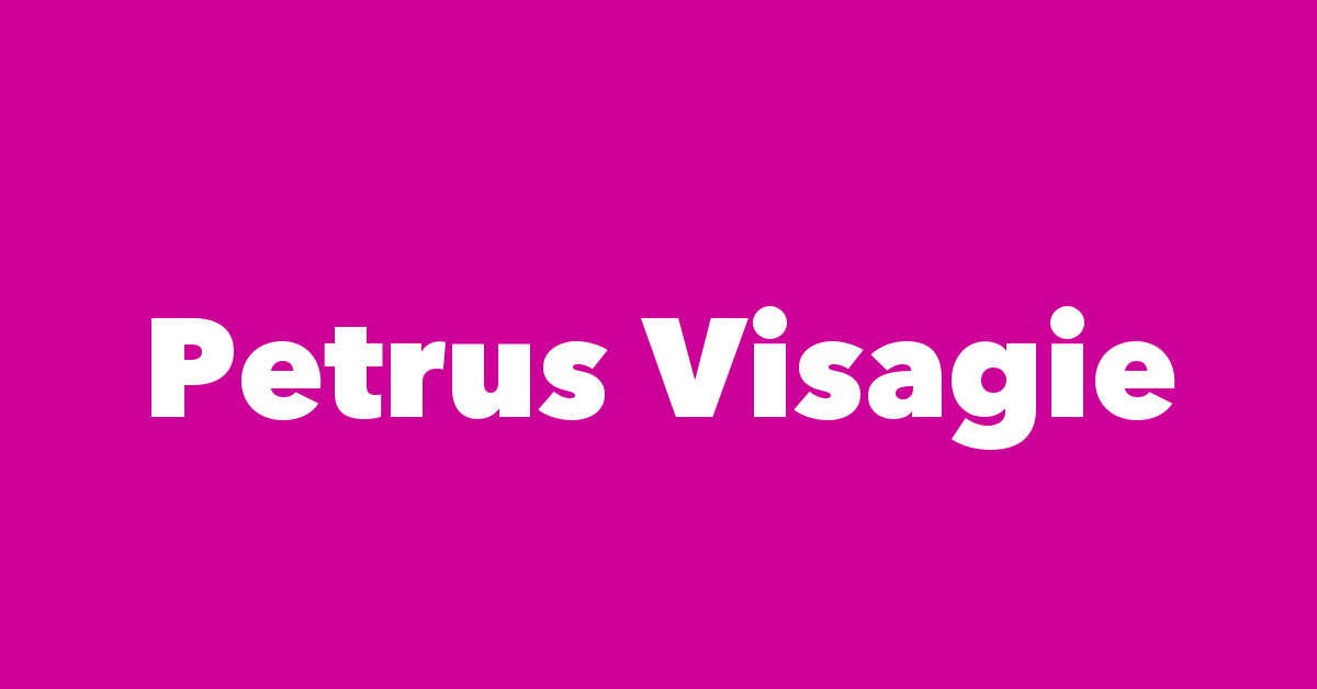 Petrus Visagie - Spouse, Children, Birthday & More