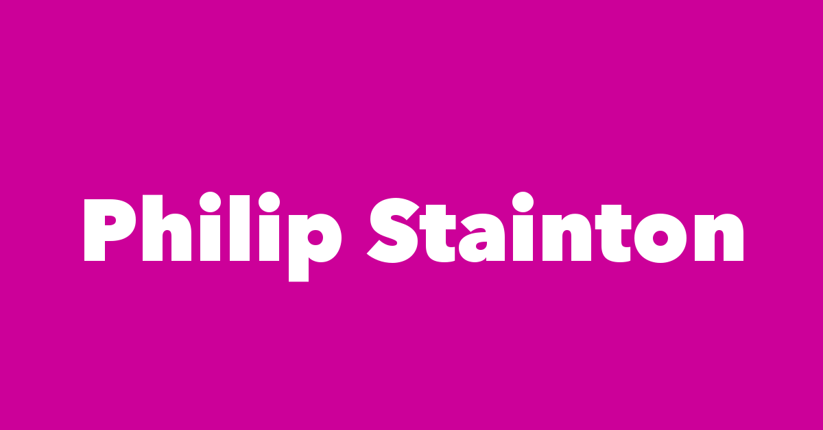 Philip Stainton - Spouse, Children, Birthday & More