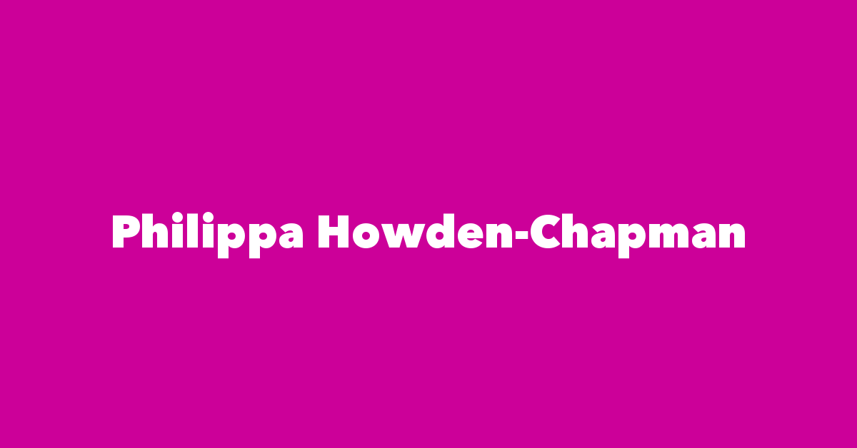 Philippa Howden-Chapman - Spouse, Children, Birthday & More