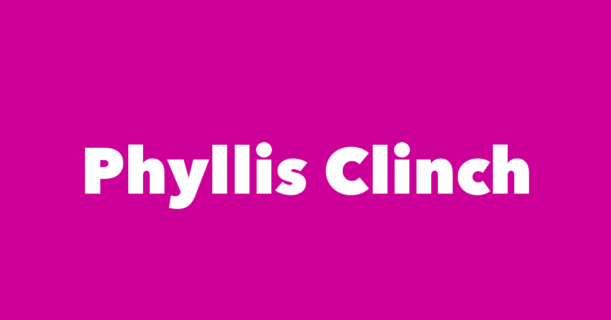 Phyllis Clinch - Spouse, Children, Birthday & More