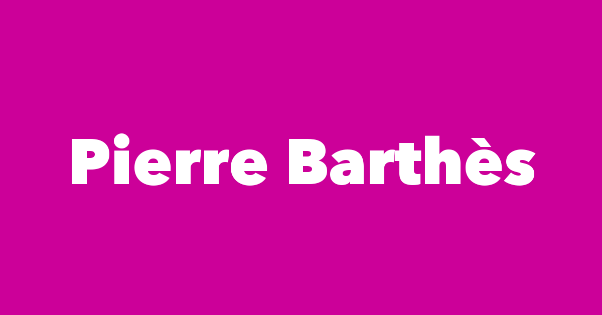 Pierre Barthès - Spouse, Children, Birthday & More