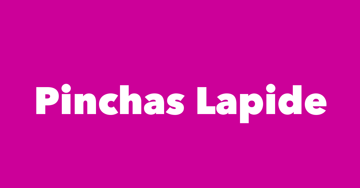 Pinchas Lapide - Spouse, Children, Birthday & More