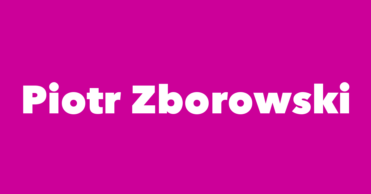 Piotr Zborowski - Spouse, Children, Birthday & More