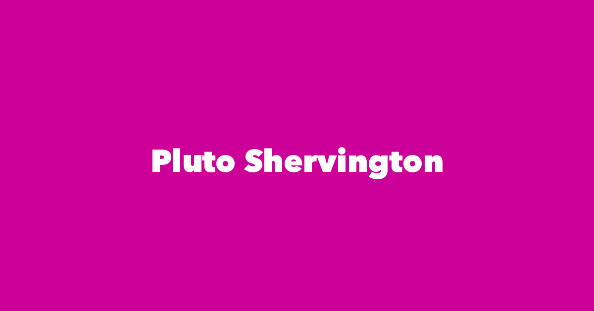 Pluto Shervington - Spouse, Children, Birthday & More
