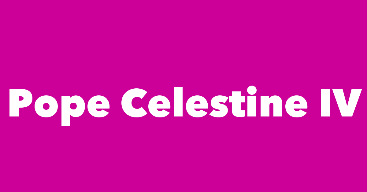 Pope Celestine IV - Spouse, Children, Birthday & More
