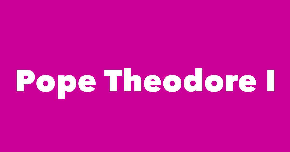 Pope Theodore I - Spouse, Children, Birthday & More