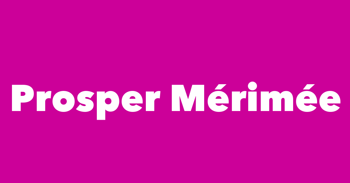 Prosper Mérimée - Spouse, Children, Birthday & More