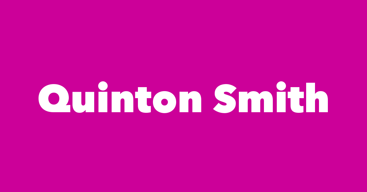 Quinton Smith - Spouse, Children, Birthday & More