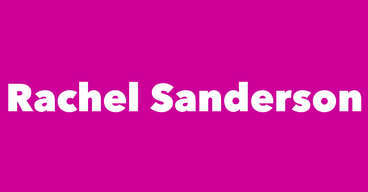 Rachel Sanderson - Spouse, Children, Birthday & More