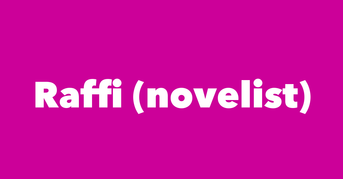 Raffi (novelist) - Spouse, Children, Birthday & More