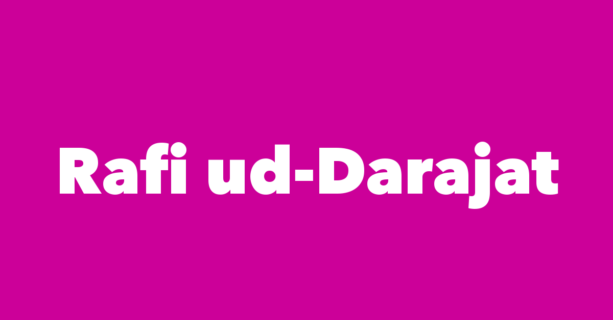 Rafi ud-Darajat - Spouse, Children, Birthday & More