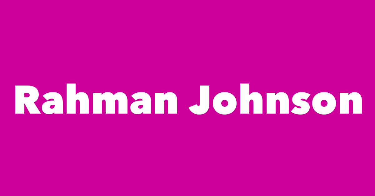 Rahman Johnson - Spouse, Children, Birthday & More