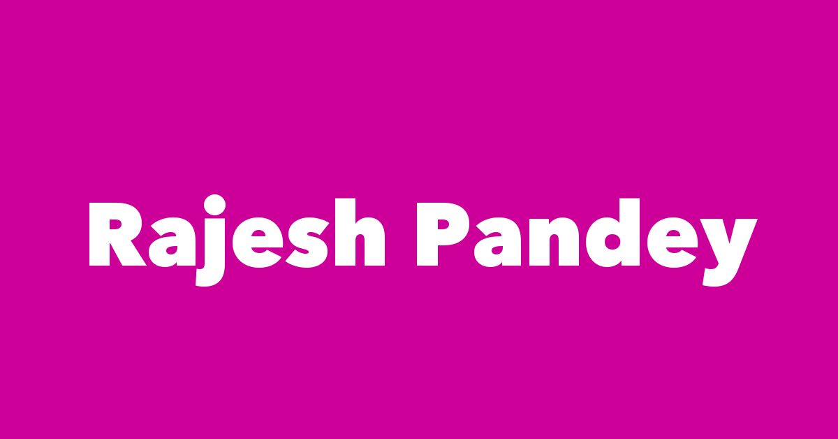 Rajesh Pandey - Spouse, Children, Birthday & More