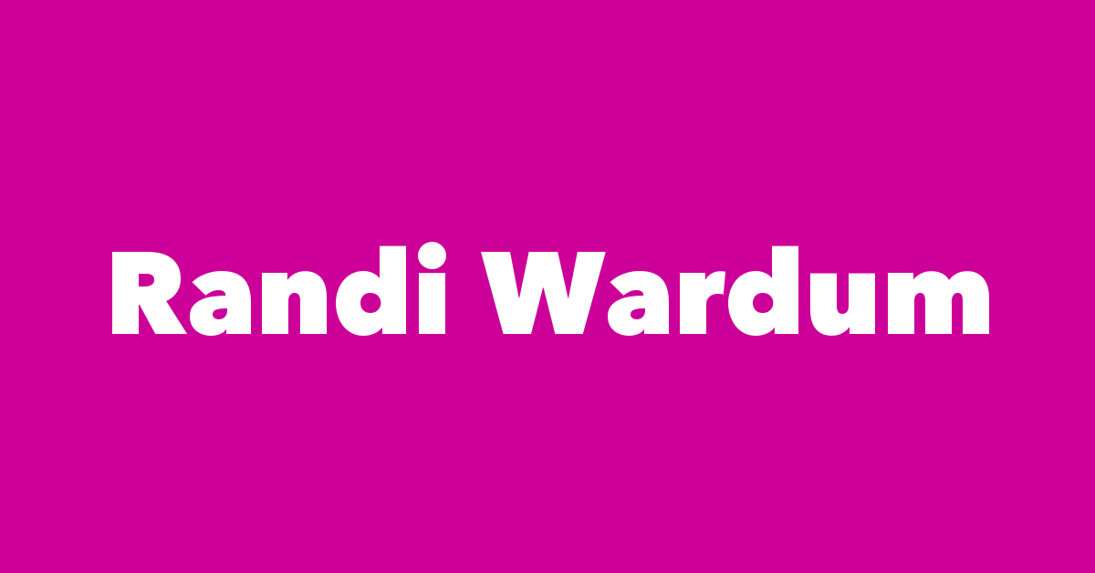 Randi Wardum - Spouse, Children, Birthday & More