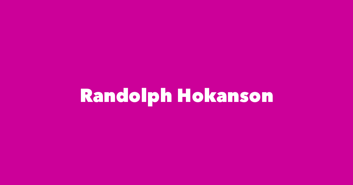 Randolph Hokanson - Spouse, Children, Birthday & More
