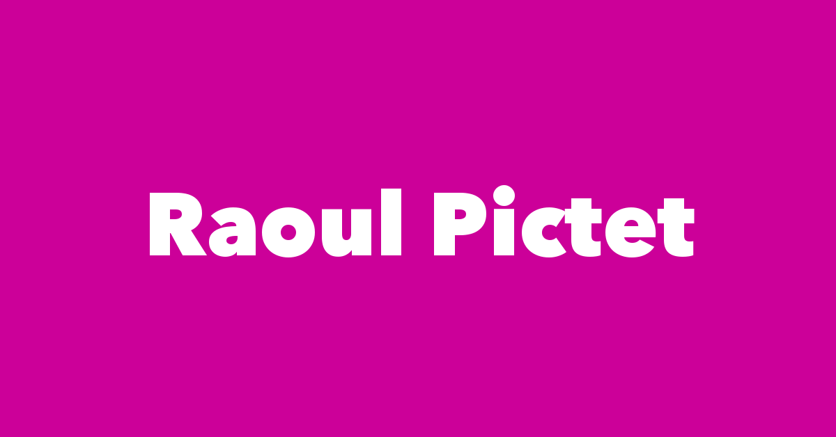 Raoul Pictet - Spouse, Children, Birthday & More