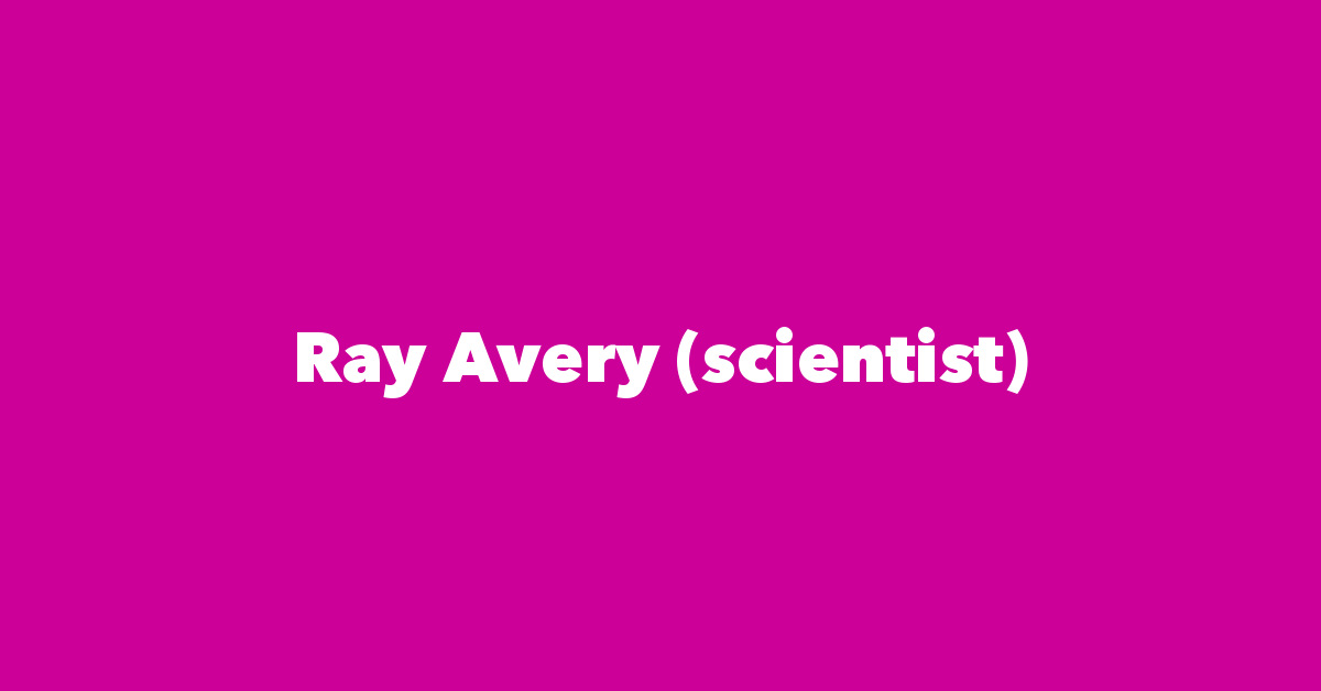 Ray Avery (scientist) - Spouse, Children, Birthday & More
