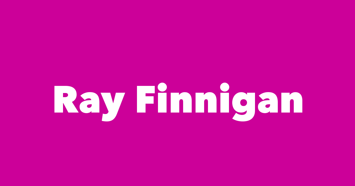 Ray Finnigan - Spouse, Children, Birthday & More