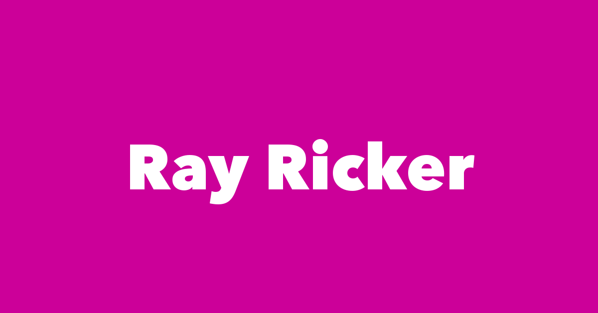 Ray Ricker - Spouse, Children, Birthday & More