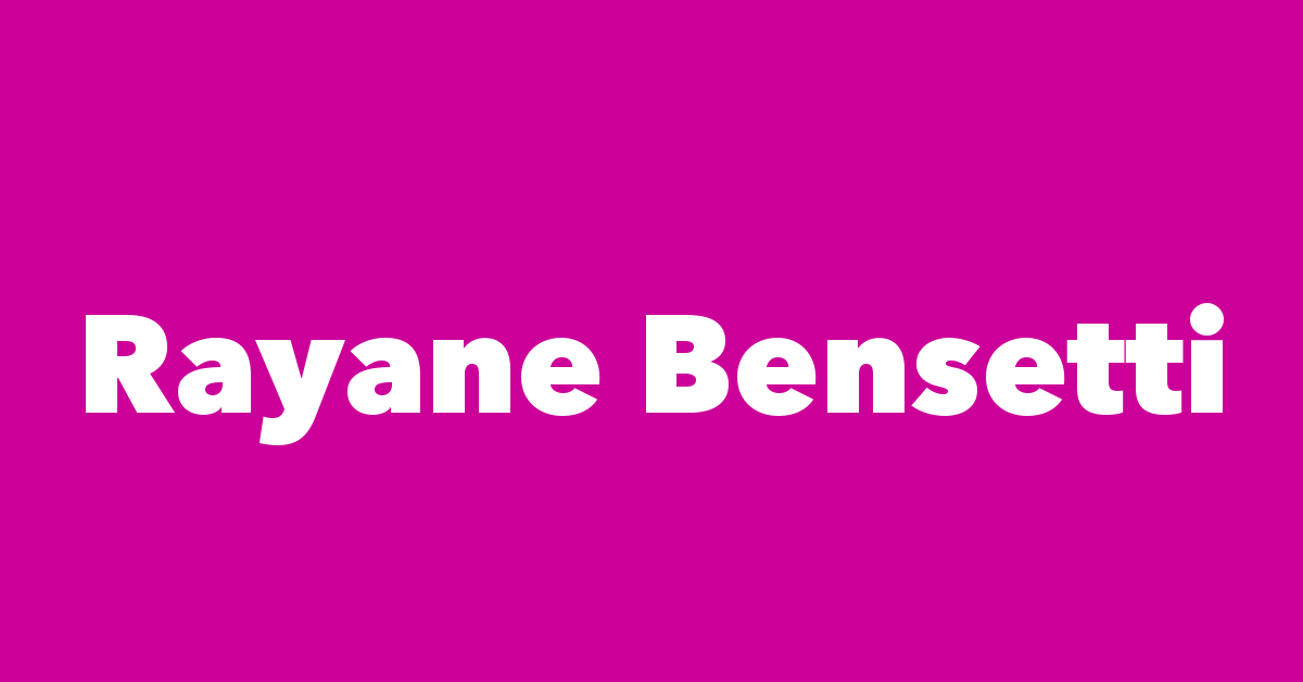 Rayane Bensetti - Spouse, Children, Birthday & More