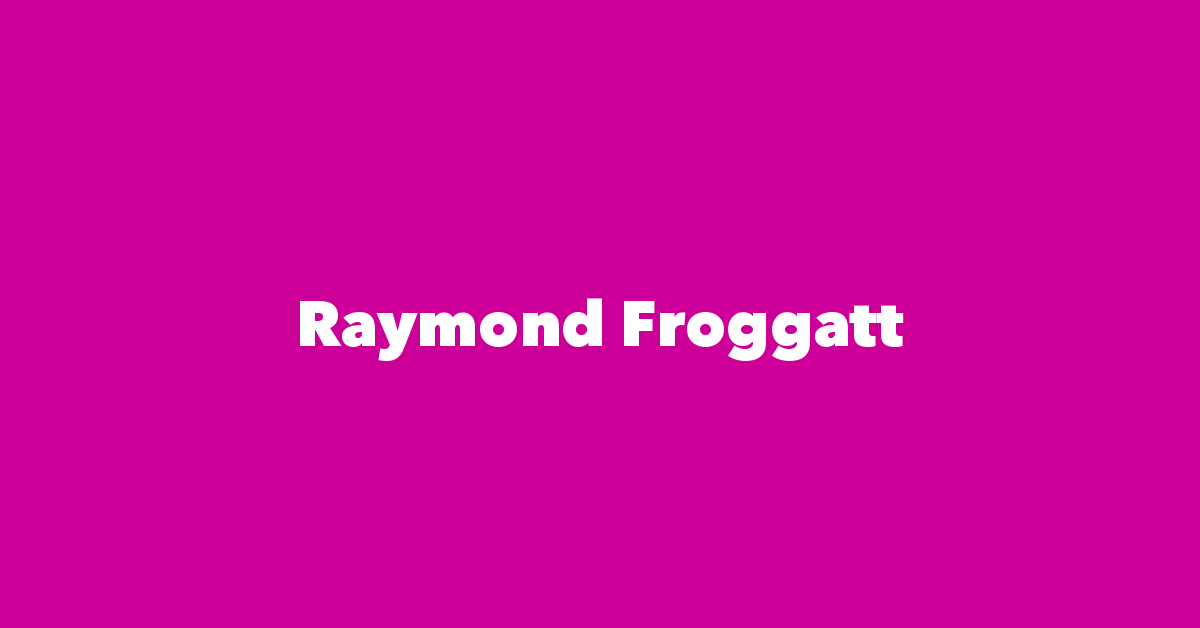 Raymond Froggatt - Spouse, Children, Birthday & More