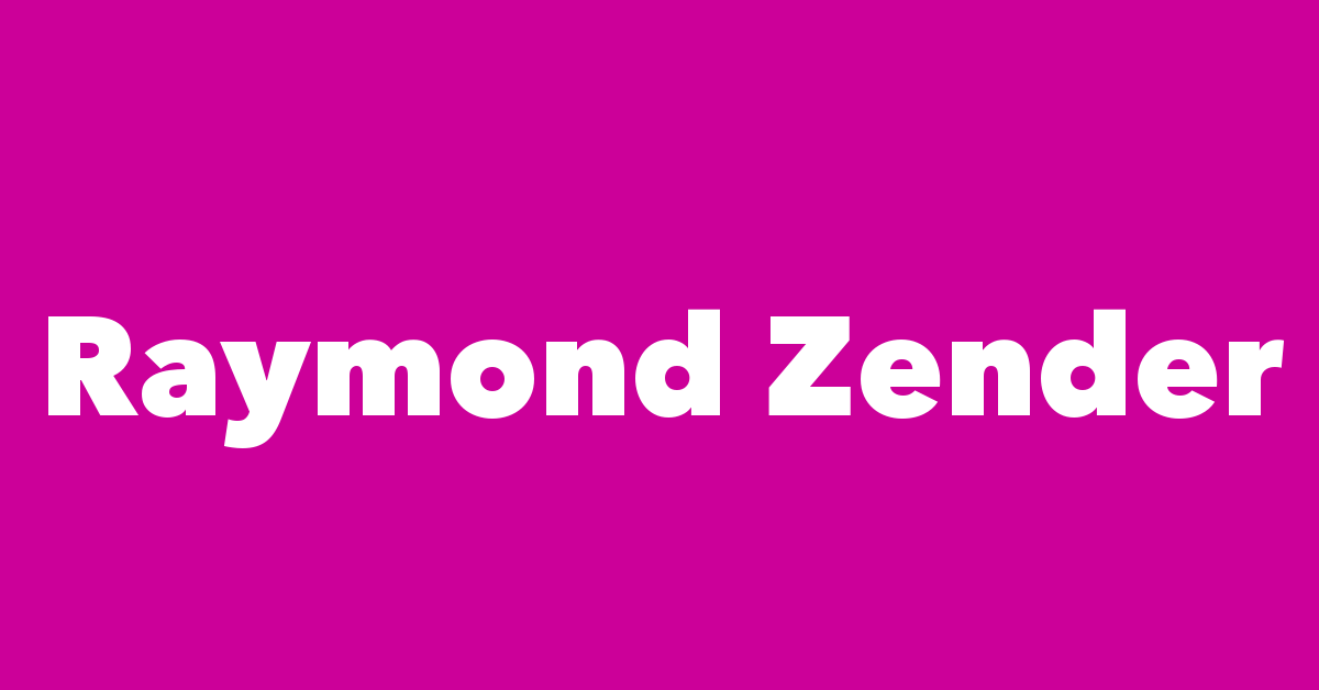 Raymond Zender - Spouse, Children, Birthday & More