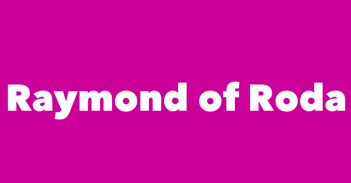 Raymond of Roda - Spouse, Children, Birthday & More