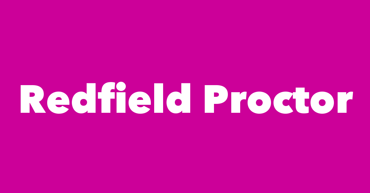 Redfield Proctor - Spouse, Children, Birthday & More