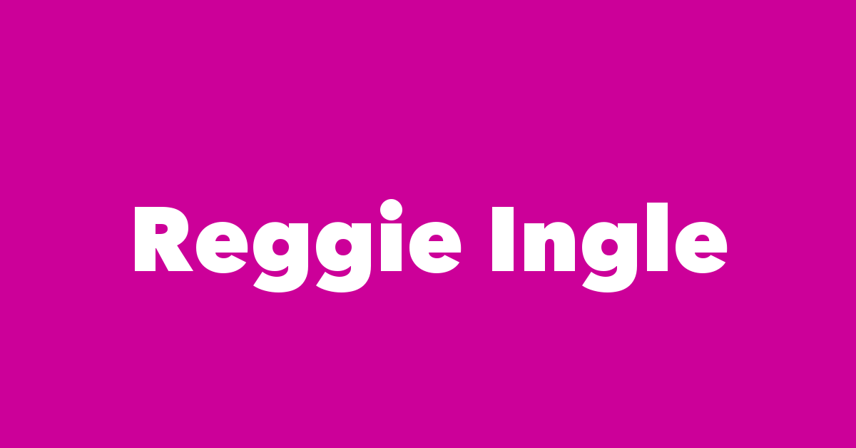 Reggie Ingle - Spouse, Children, Birthday & More