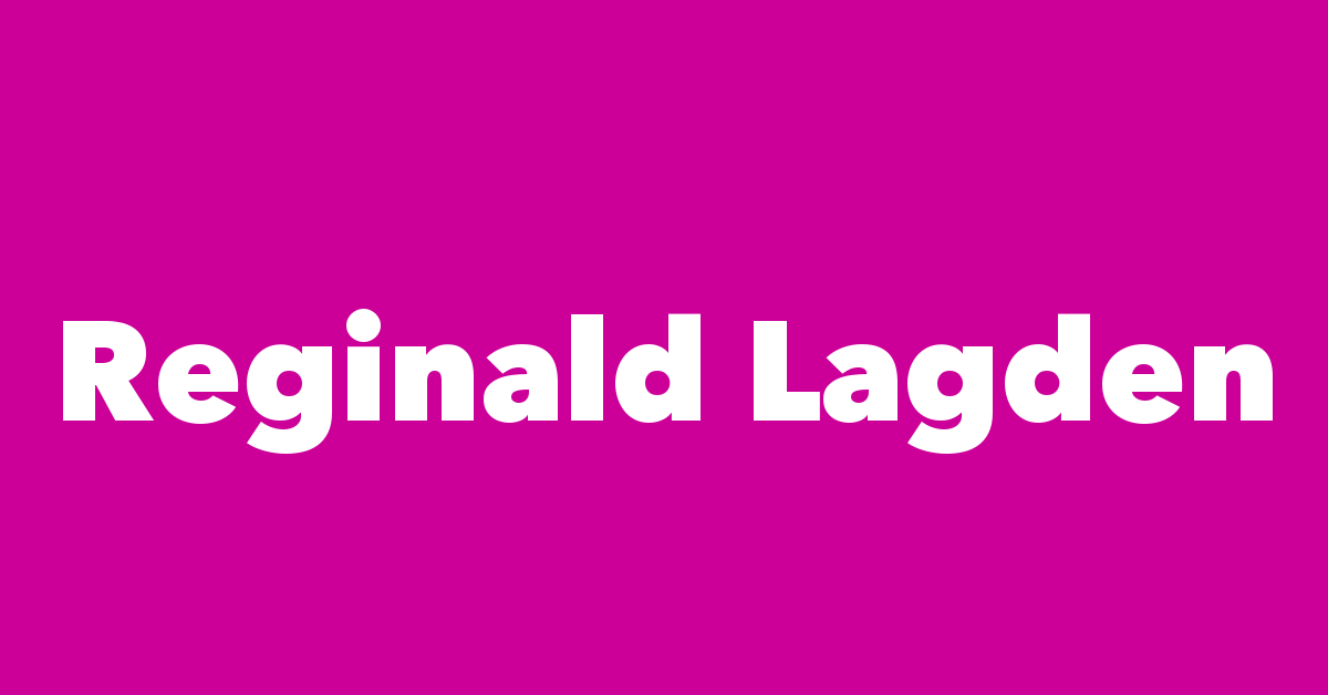 Reginald Lagden - Spouse, Children, Birthday & More