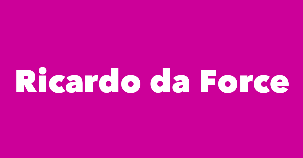 Ricardo da Force - Spouse, Children, Birthday & More