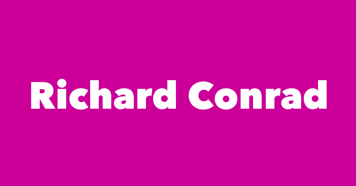 Richard Conrad - Spouse, Children, Birthday & More
