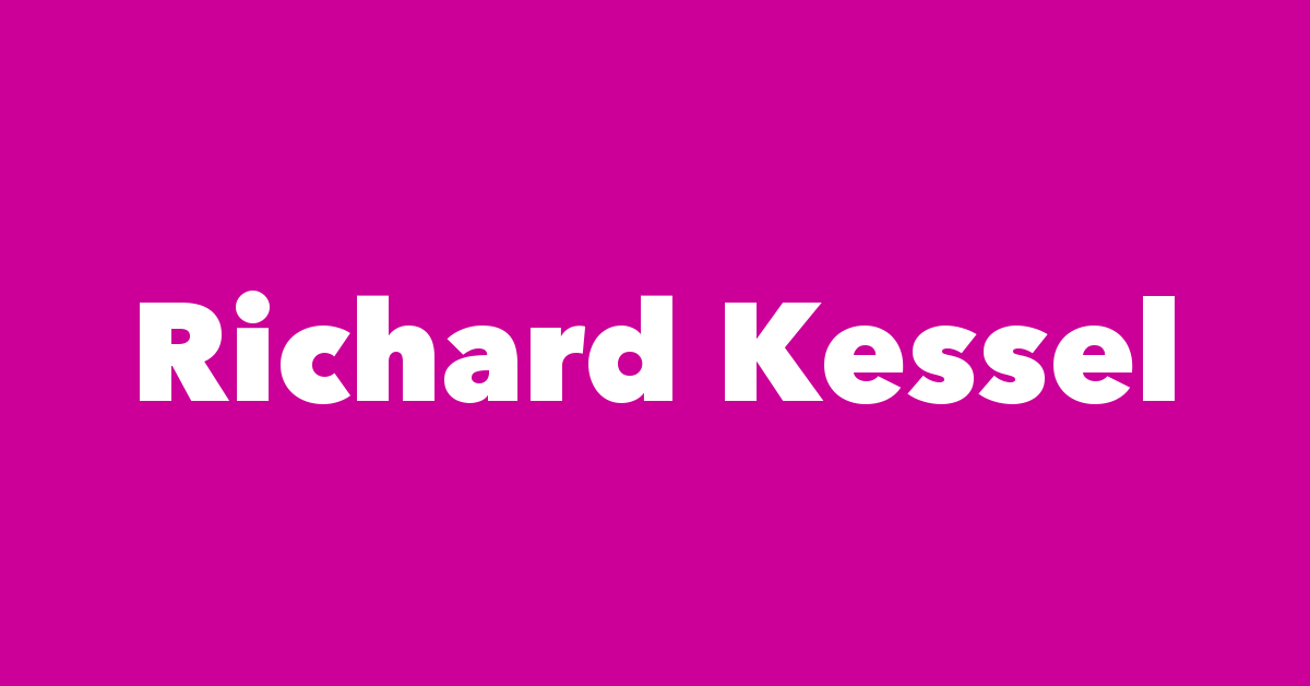 Richard Kessel - Spouse, Children, Birthday & More
