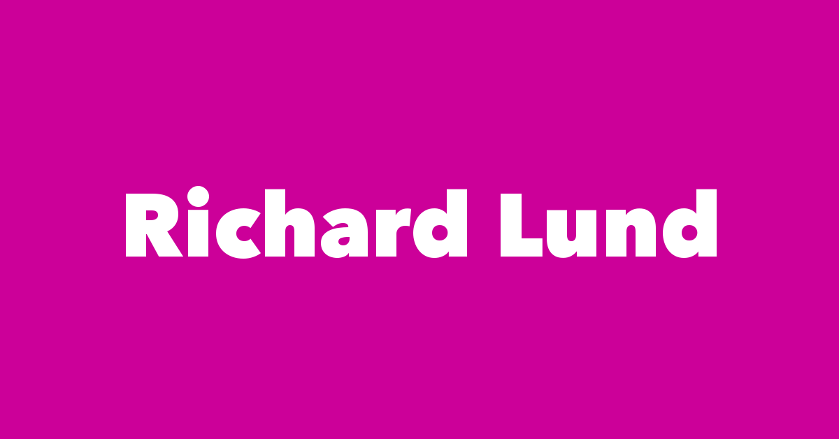 Richard Lund - Spouse, Children, Birthday & More