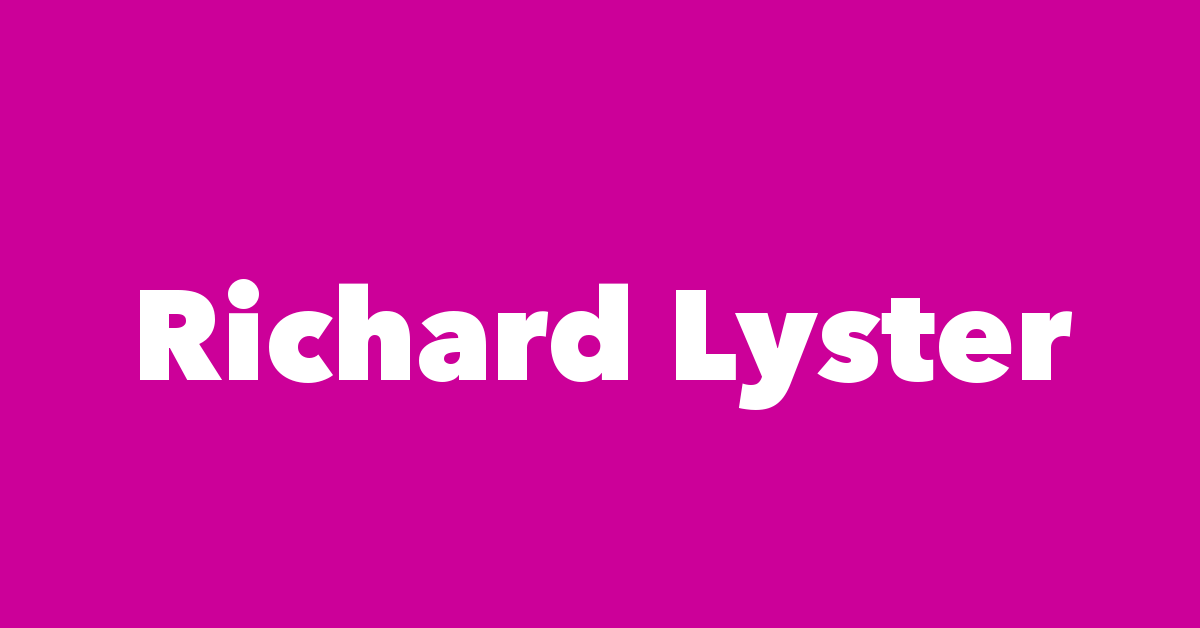 Richard Lyster - Spouse, Children, Birthday & More