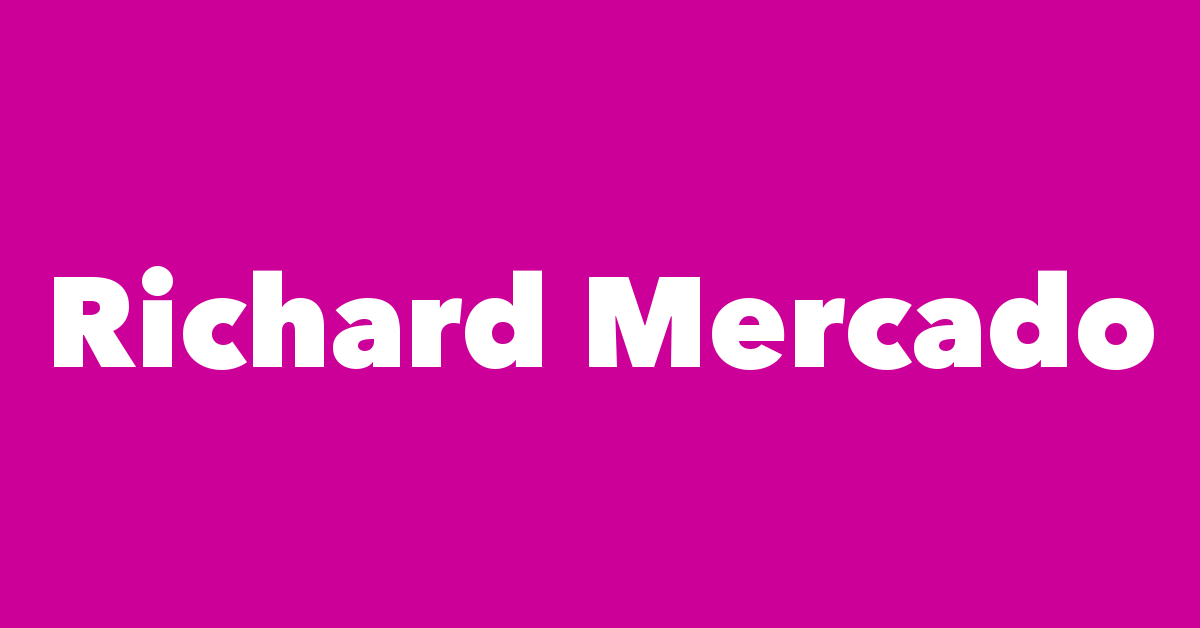 Richard Mercado - Spouse, Children, Birthday & More