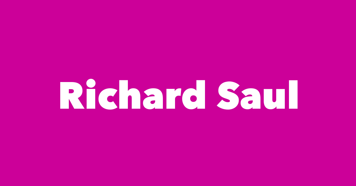 Richard Saul - Spouse, Children, Birthday & More